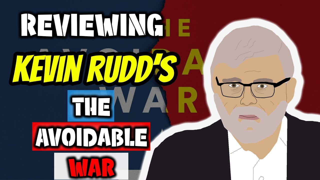 Reviewing Kevin Rudd's 'Avoidable War' (a must read!) - YouTube