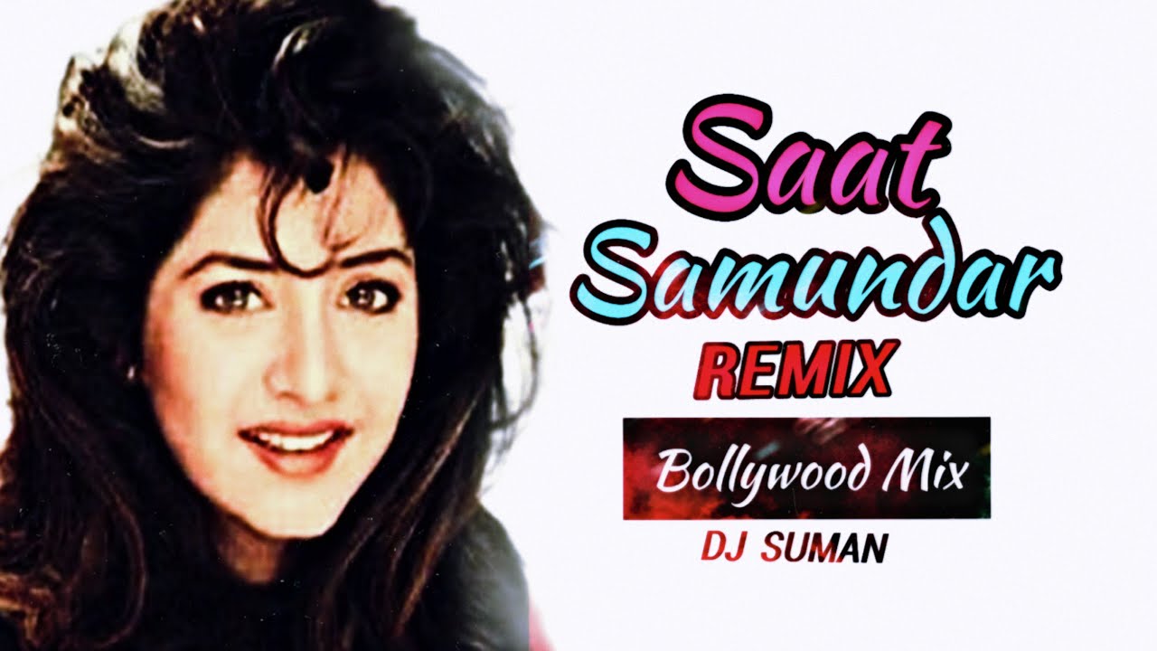 Saat Samundar_Remix | Bollywood_Mix||DJ___SUMAN|| Sucharita Mohanty ||OldHindiDj - YouTube Music