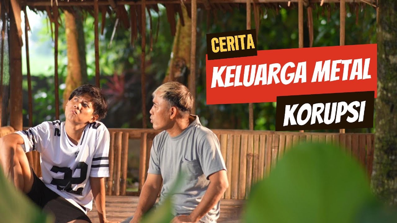 SKETSA KELUARGA METAL - KORUP SI - YouTube