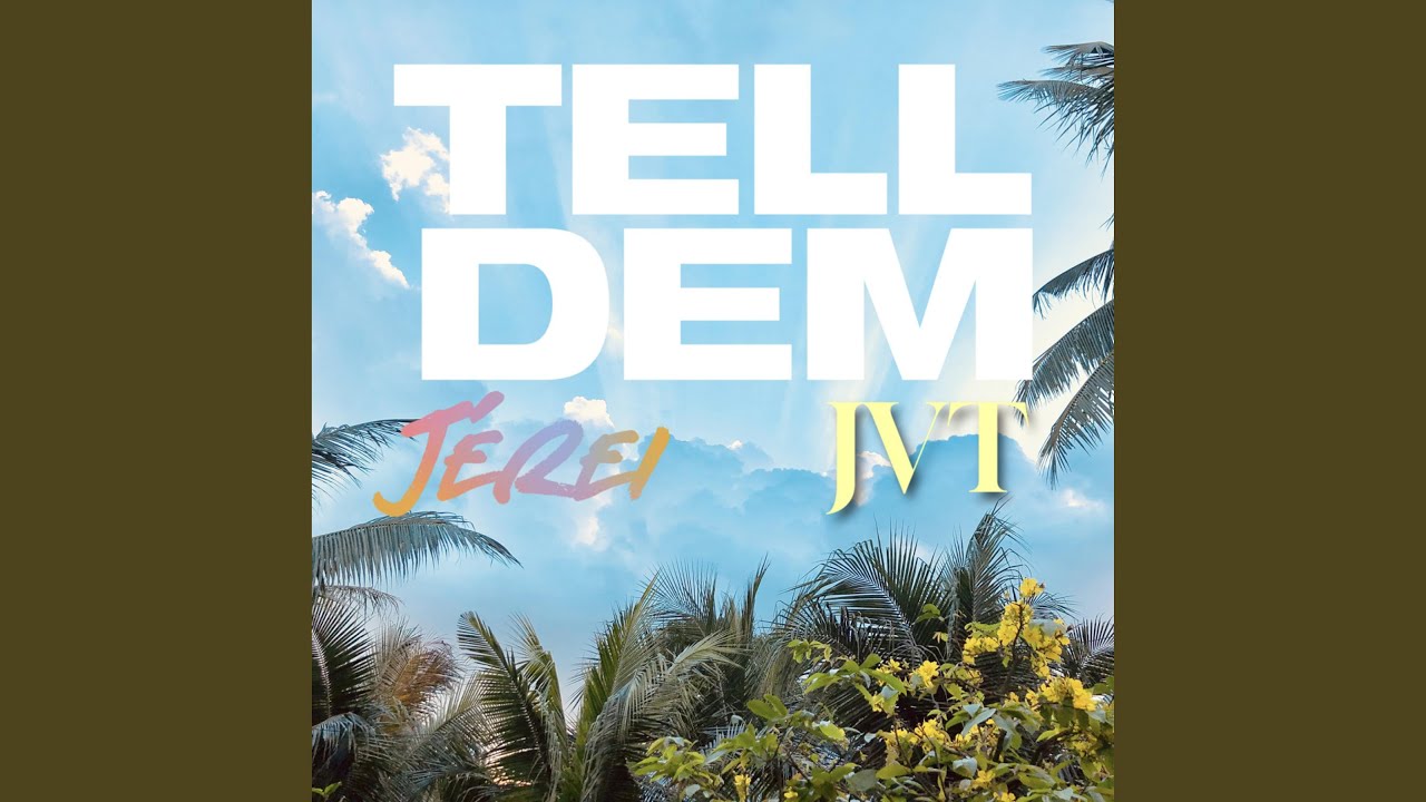 TELL DEM (feat. JVT) - YouTube