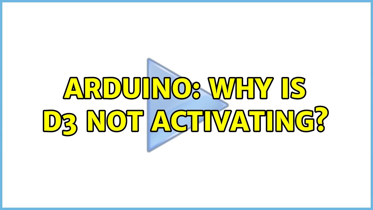 Arduino: Why is D3 not activating? (2 Solutions!!) - YouTube