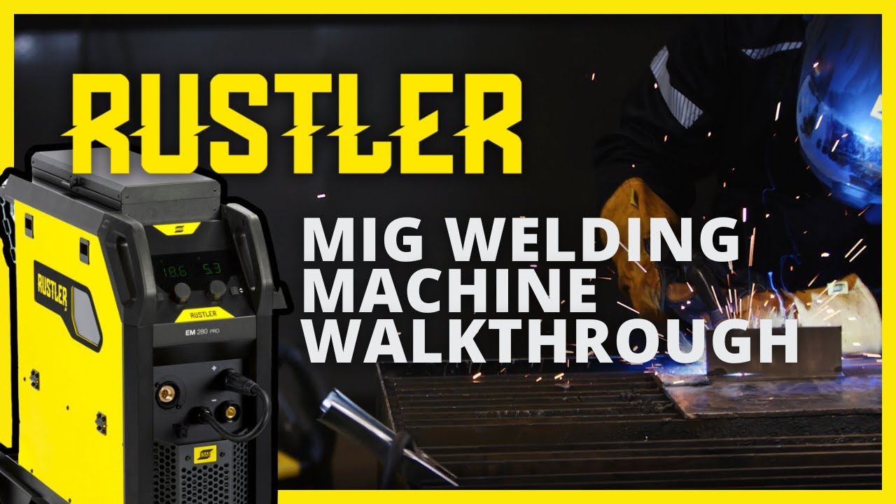 Rustler EM 280 PRO MIG Welder Walkthrough | ESAB Welding & Cutting ...