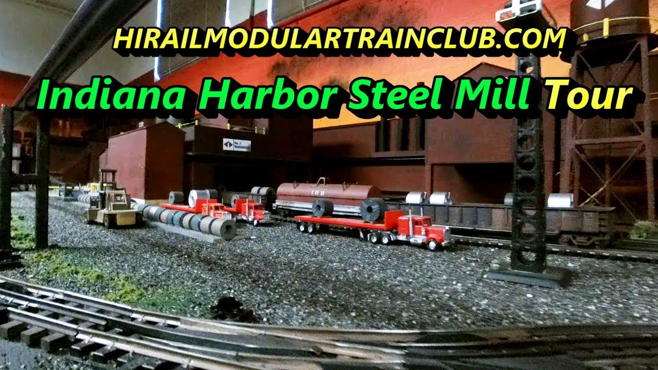 Indiana Harbor Steel Mill Tour- Inland Steel Model at Hi-Rail Modular ...