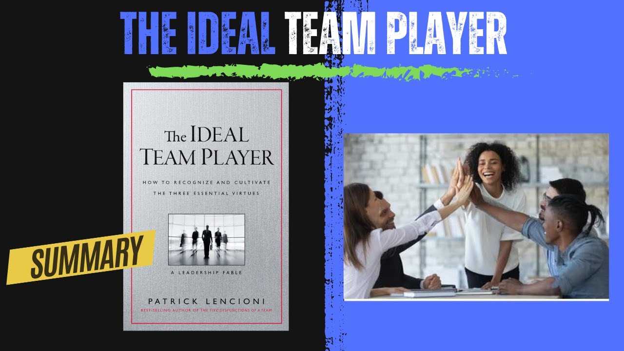 The Ideal Team Player Book Summary by Patrick Lencioni - YouTube