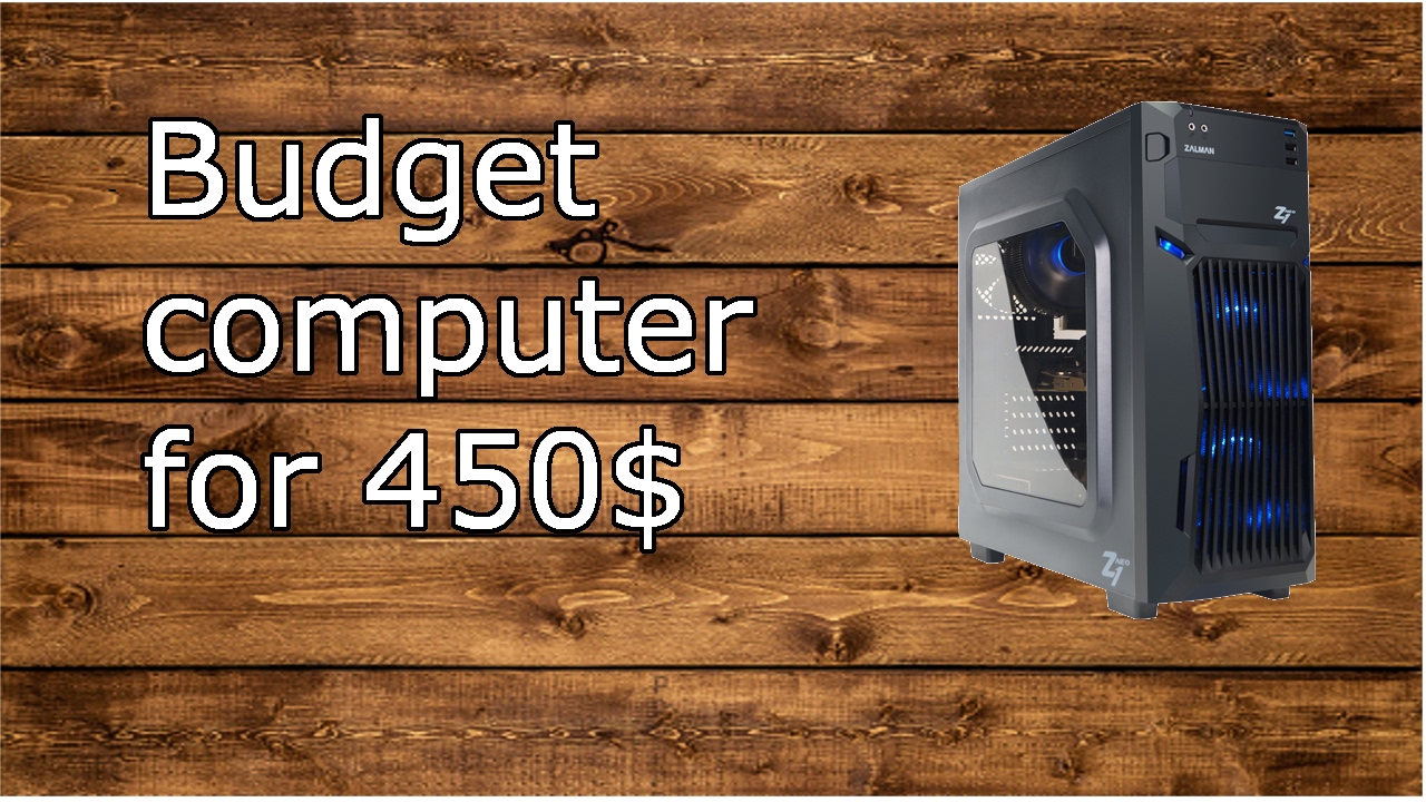 450$ budget gaming PC build 2017 1080p 60fps - YouTube