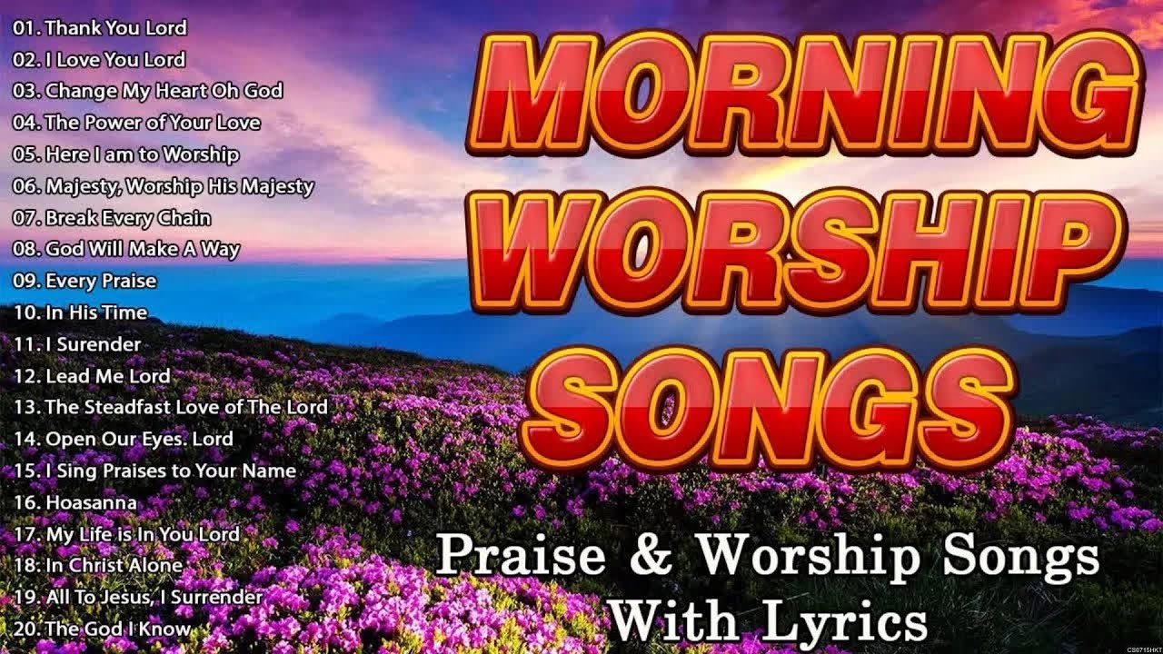 Best Morning Worship Songs Non Stop Playlist 🙏 Reflection of Praise ...