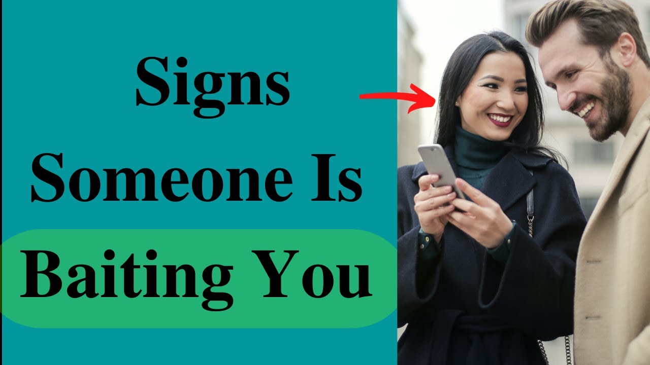 5 Signs Someone Is Trying To Bait You Don’t Take The Bait - YouTube