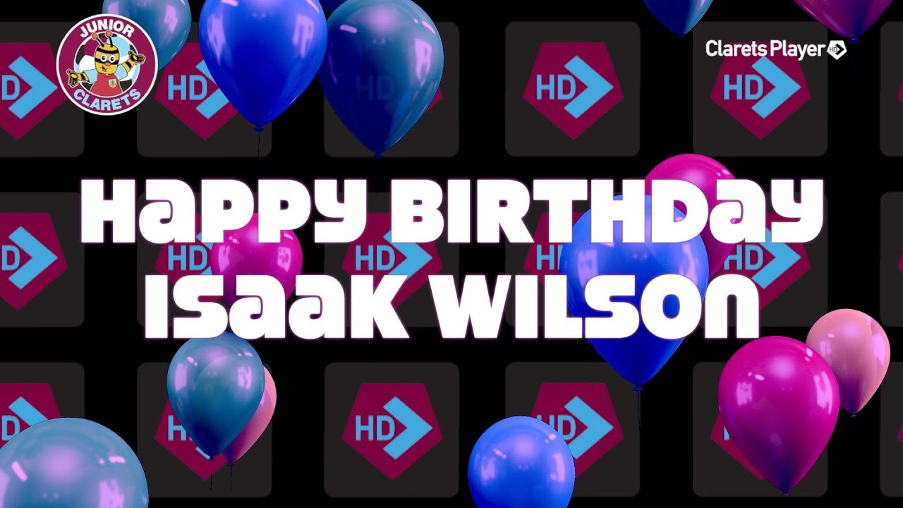 Happy Birthday Isaak Wilson - YouTube