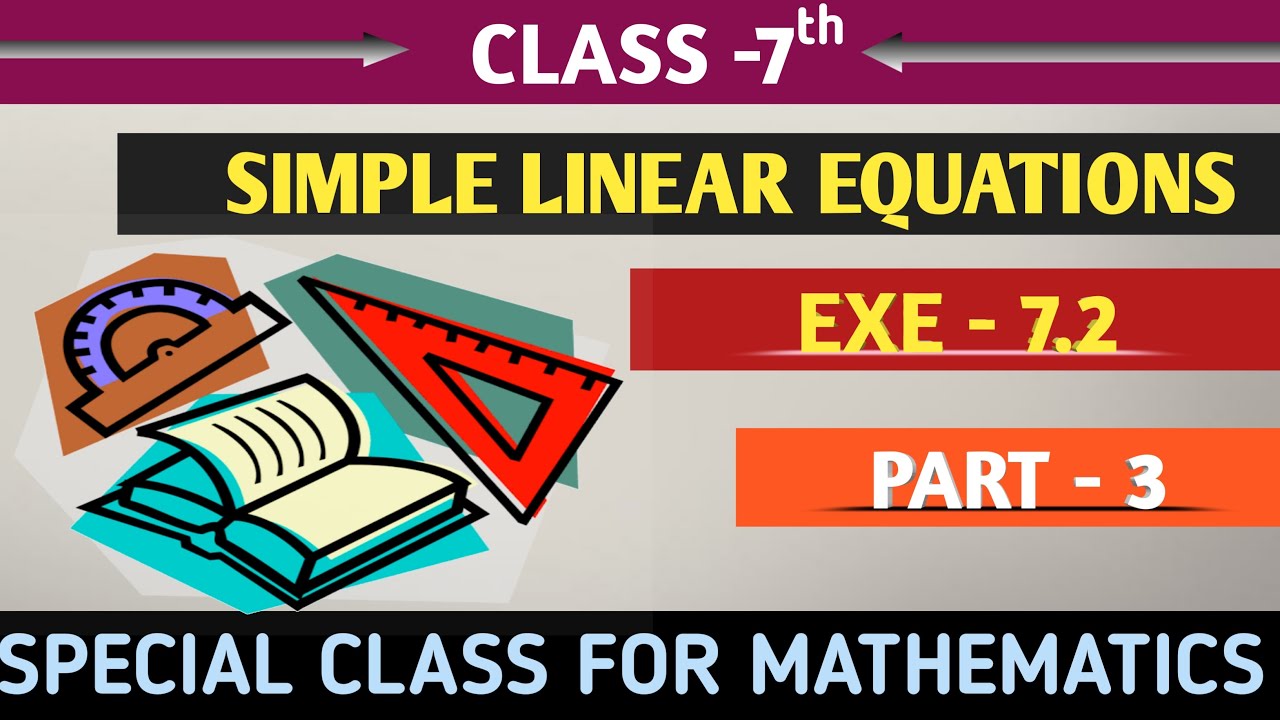 Class 7th | Mathematics | Simple Linear Equations | Part -3 | Ex-7.2 ...