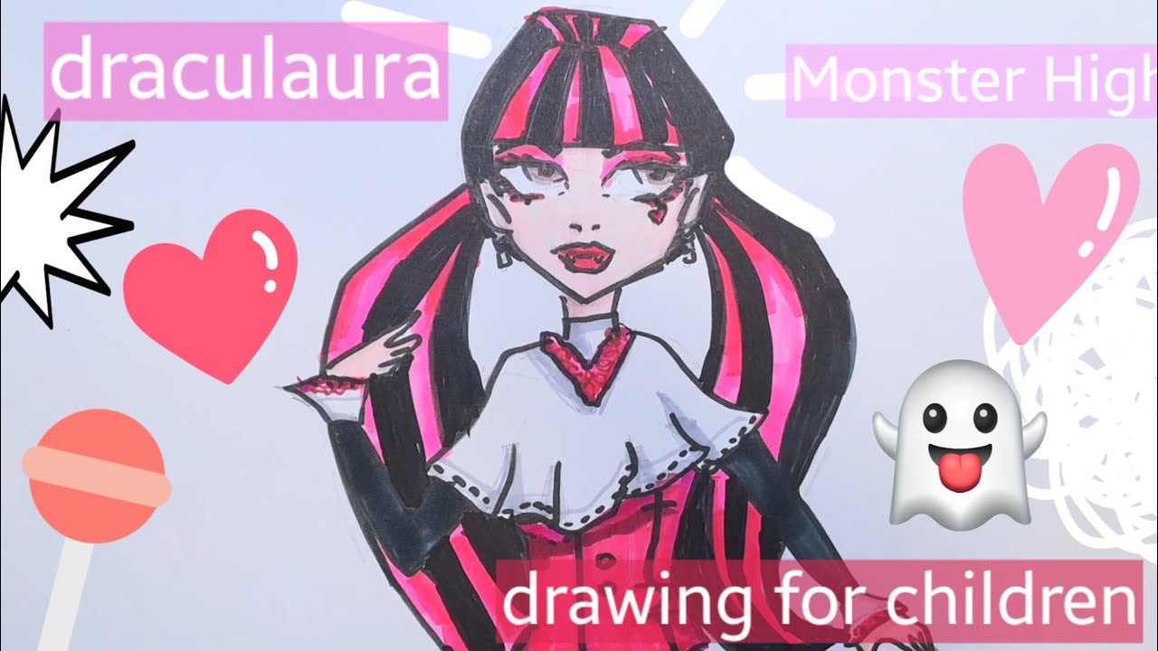DRACULAURA||monster high||drawing for children - YouTube