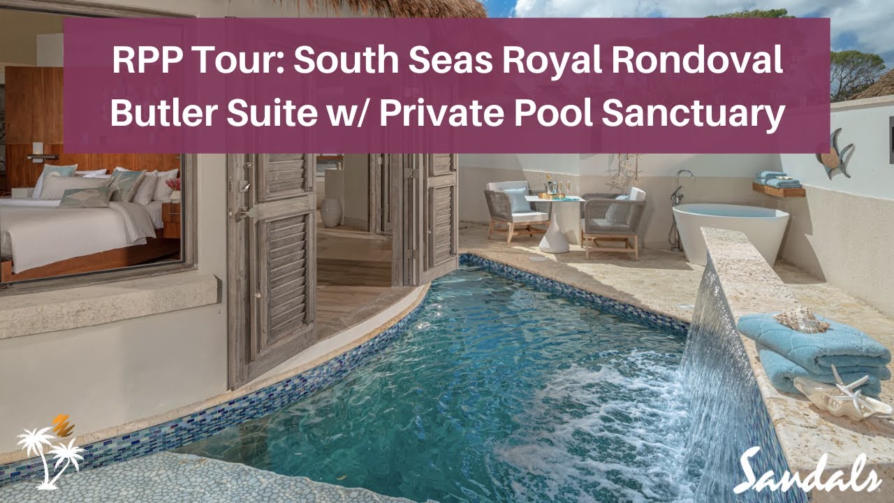 RPP Tour: South Seas Royal Rondoval Butler Suite w/ Private Pool ...
