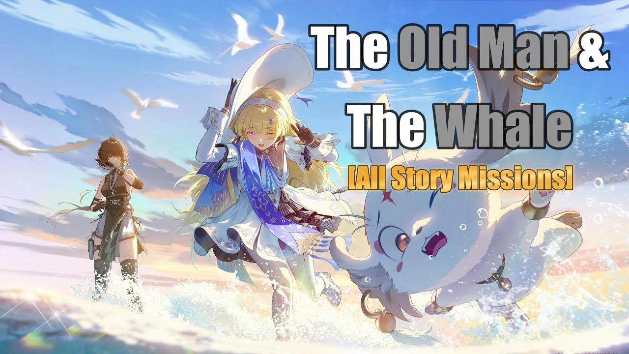 The Old Man & The Whale (All Story Missions) [Wuthering Waves] - YouTube