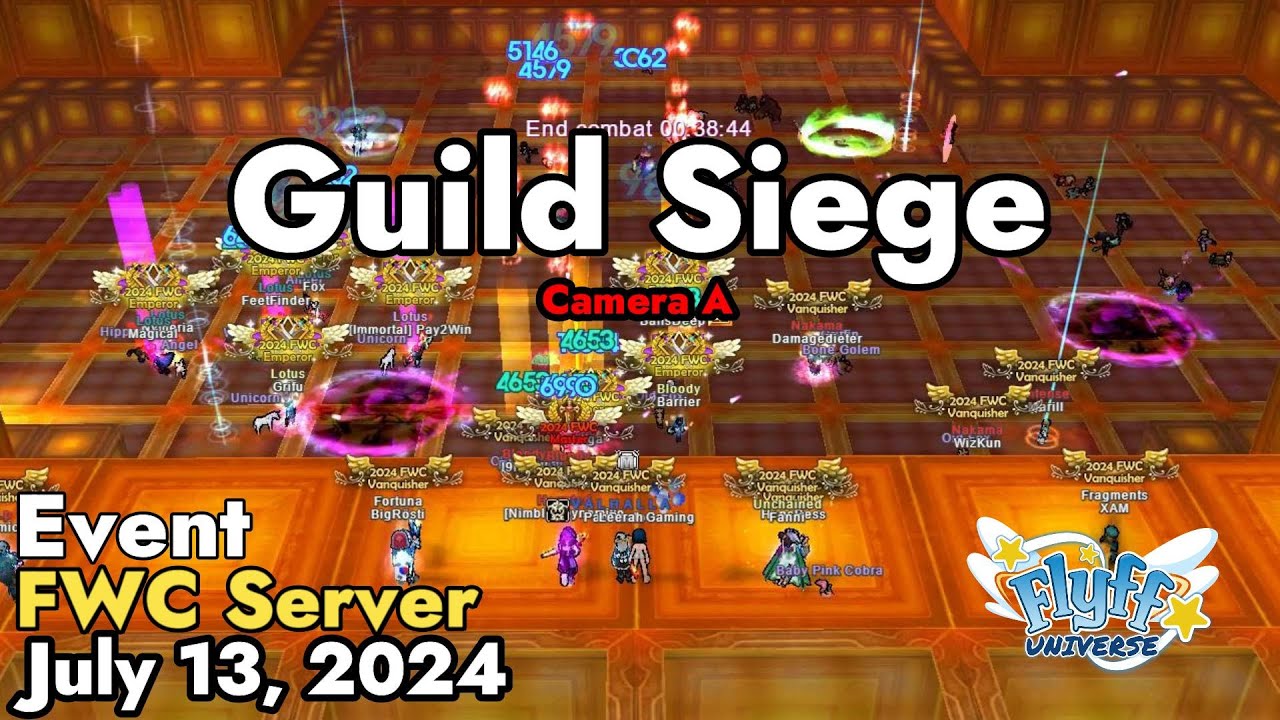 Guild Siege (Flyff World Championship) July 13, 2024 Camera A | Flyff ...