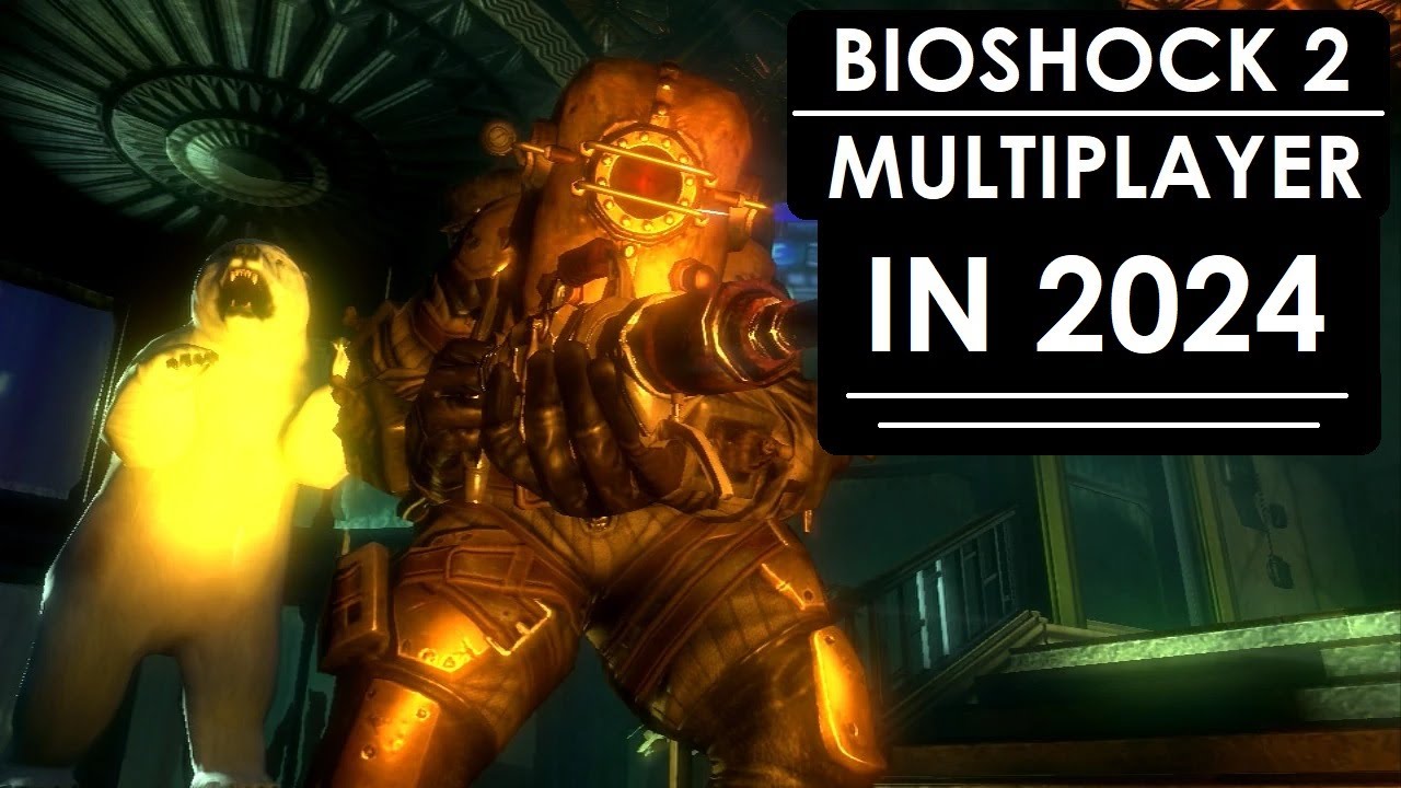 Bioshock 2 Multiplayer In 2024 (Yes it's still alive) - YouTube