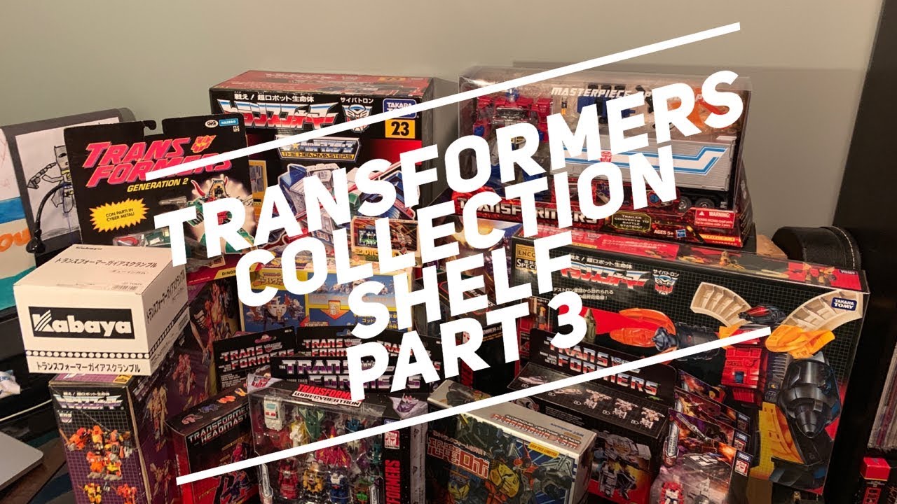 Transformers Collection Video : Part 3 | Adult Collector's Guide To ...