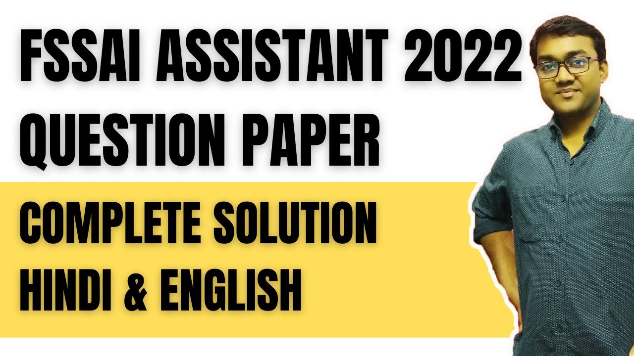 FSSAI Assistant Exam Previous Year Question Paper - Complete Solution ...