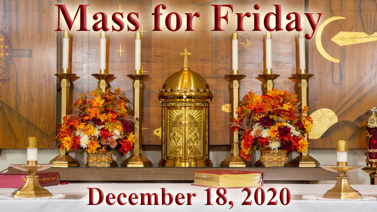 Friday Mass - December 18, 2020 - YouTube