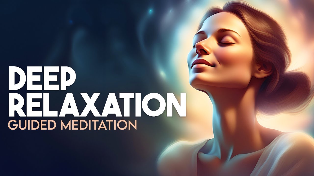 Your Deepest Relaxation Experience In 10 Minutes (Guided Meditation ...