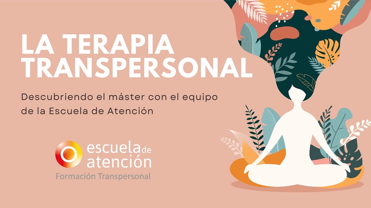 Descubriendo la terapia transpersonal - YouTube