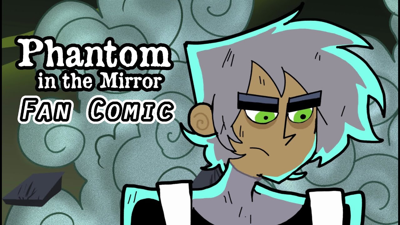 Danny Phantom Fancomic Animation "Phantom in the Mirror" - YouTube