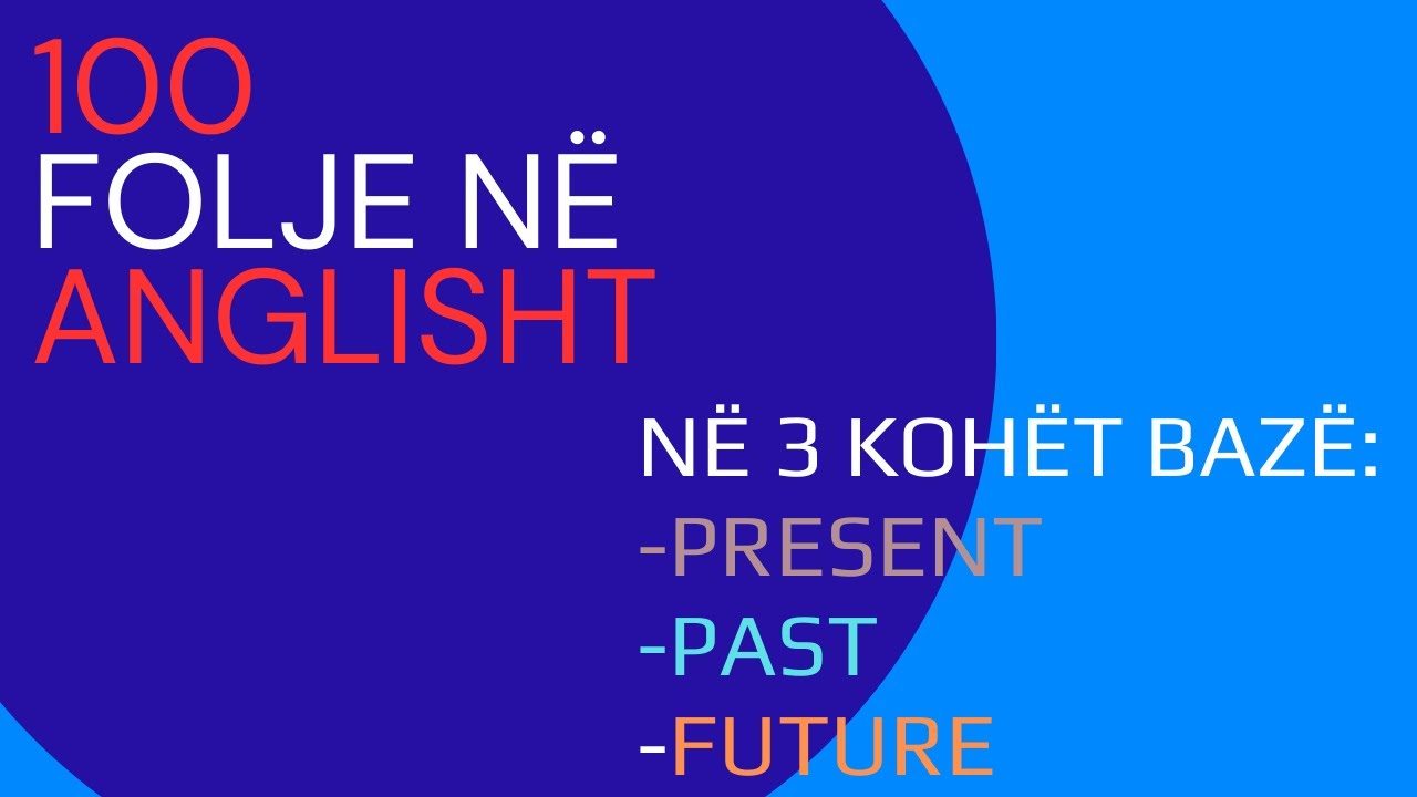 100 folje në "ANGLISHT", në 3 kohët bazë. - YouTube