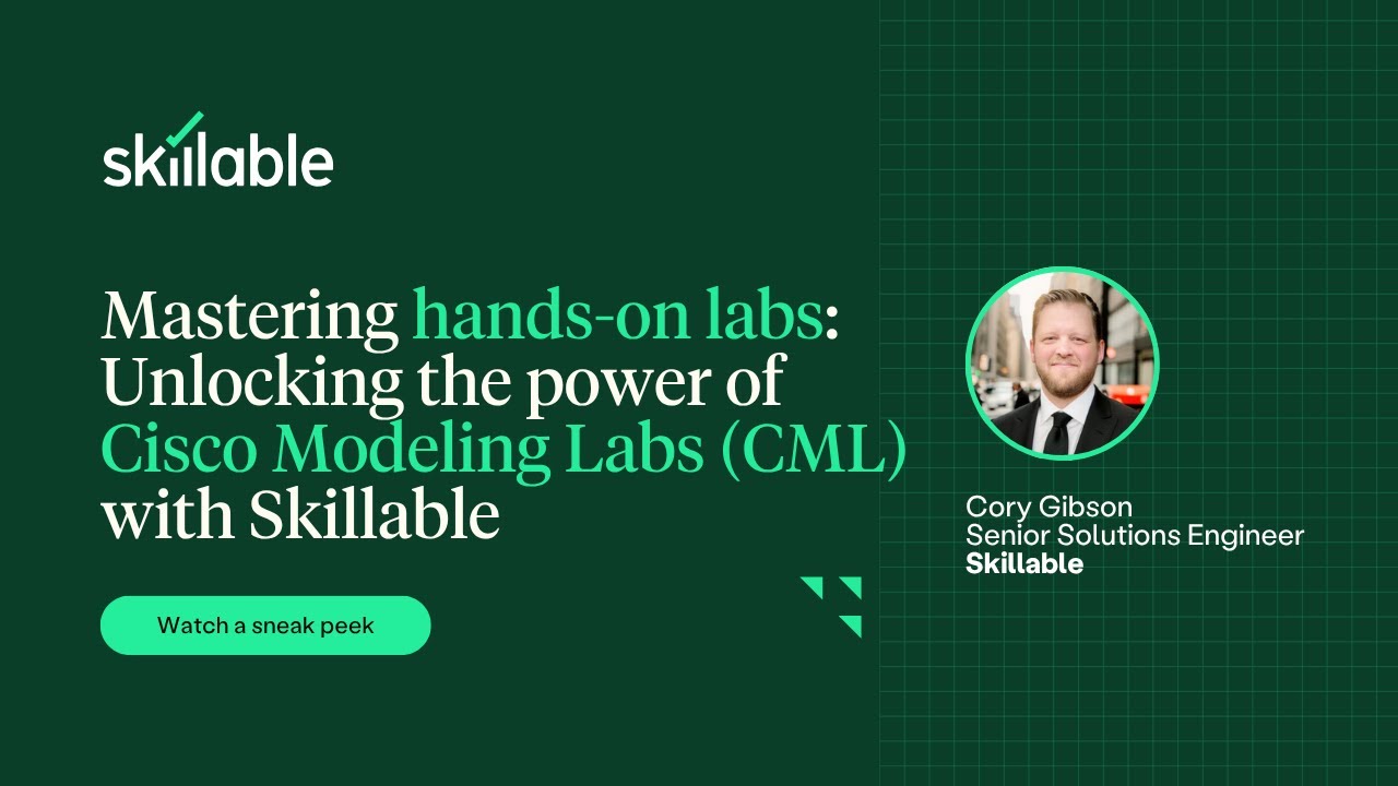 Mastering hands-on labs: Unlocking the power of Cisco Modeling Labs (CML) with Skillable. - YouTube