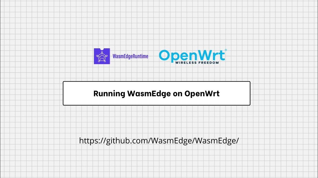 Running WasmEdge on OpenWRT - YouTube