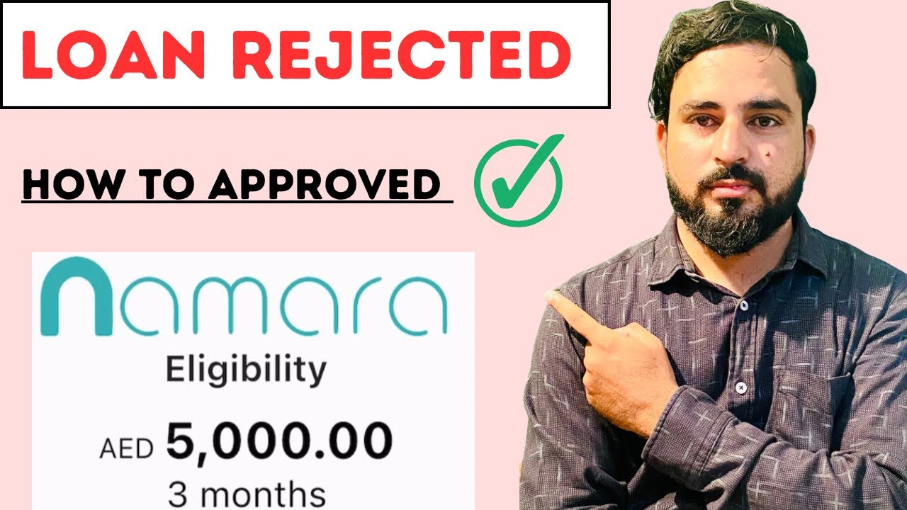Namara app loan not approved in uae | get loan namara app in uae 2023 ...