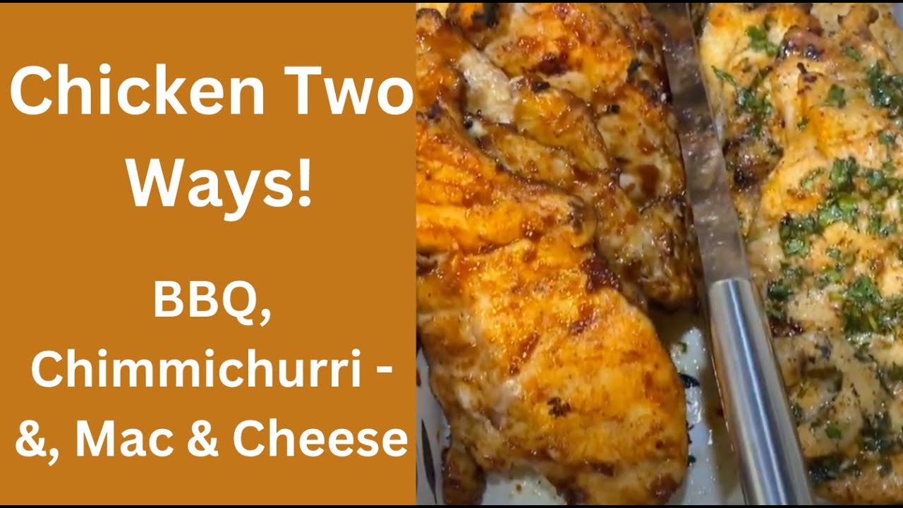 Chicken Two Ways - BBQ and Chimichurri - YouTube