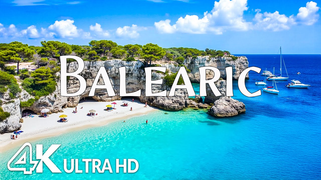 Balearic Islands 4K - Azure Waters, Golden Sands & Spain’s Most ...