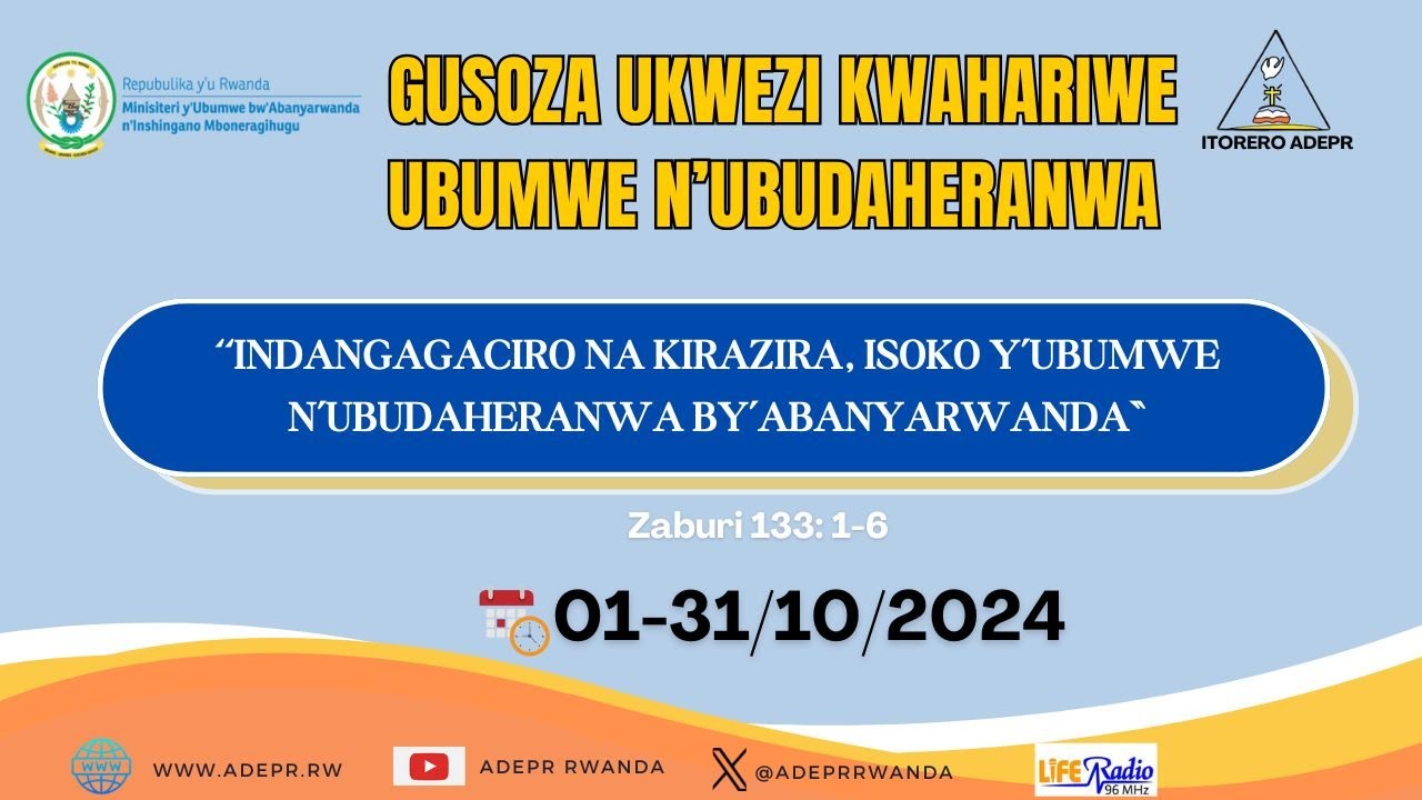 ITORERO ADEPR: GUSOZA UKWEZI KWAHARIWE UBUMWE N'UBUDAHERWA/GISAGARA ...