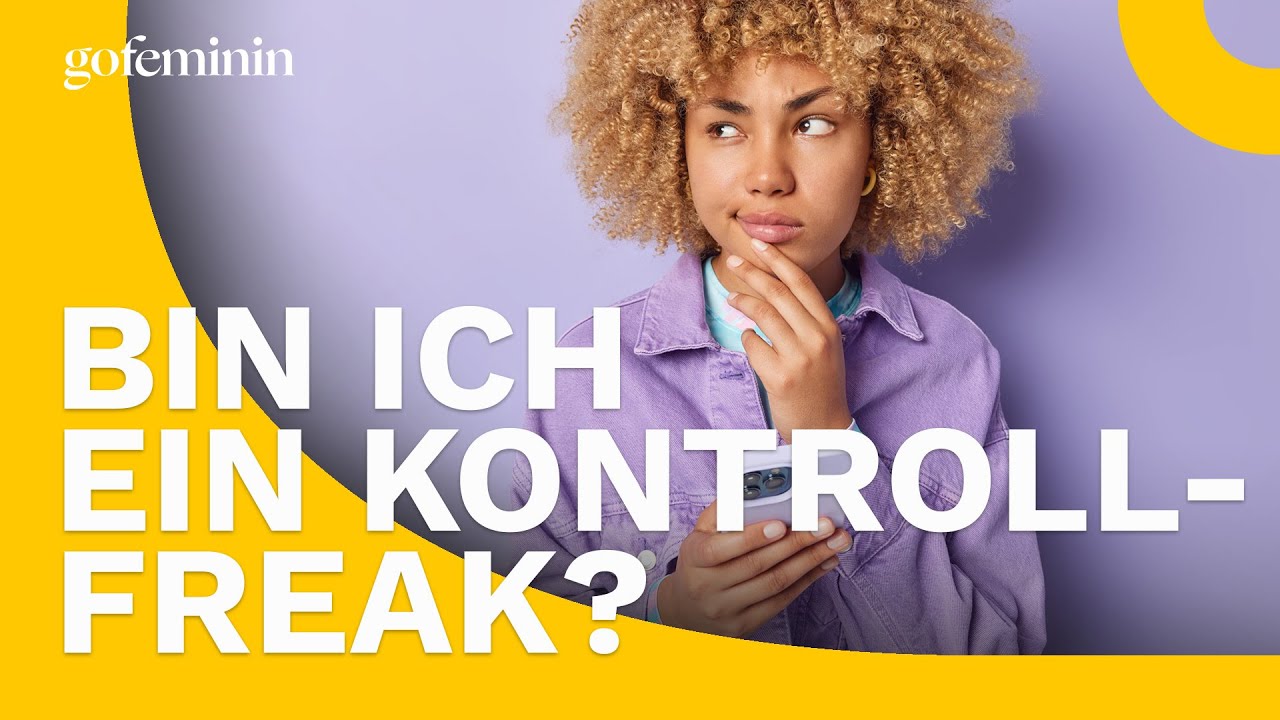 Daran erkennst du, dass du ein Kontrollfreak bist - YouTube