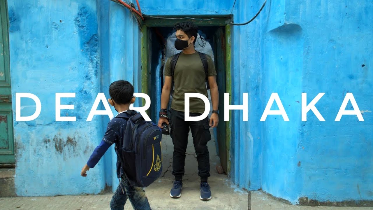 DEAR DHAKA - YouTube