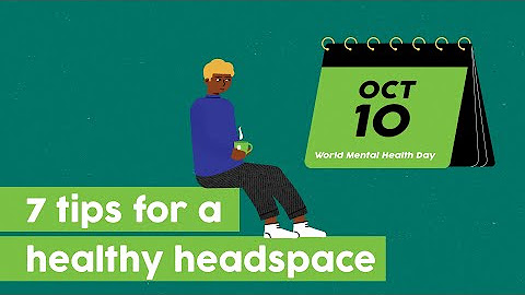 Tips for a healthy headspace - YouTube