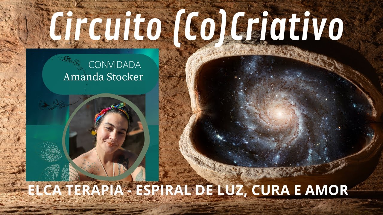 Elca Terapia - Espiral de luz, cura e amor com Amanda Stocker ...