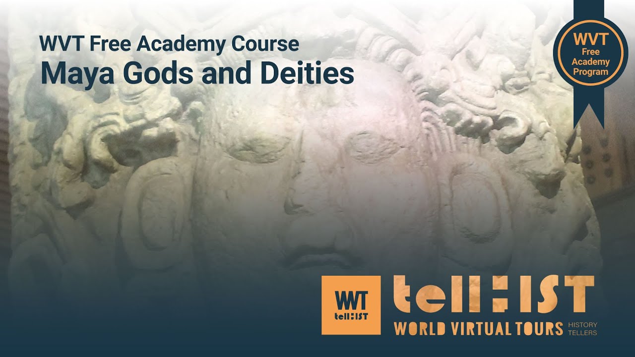 FREE Academy Course: Maya Gods and Deities - World Virtual Tours