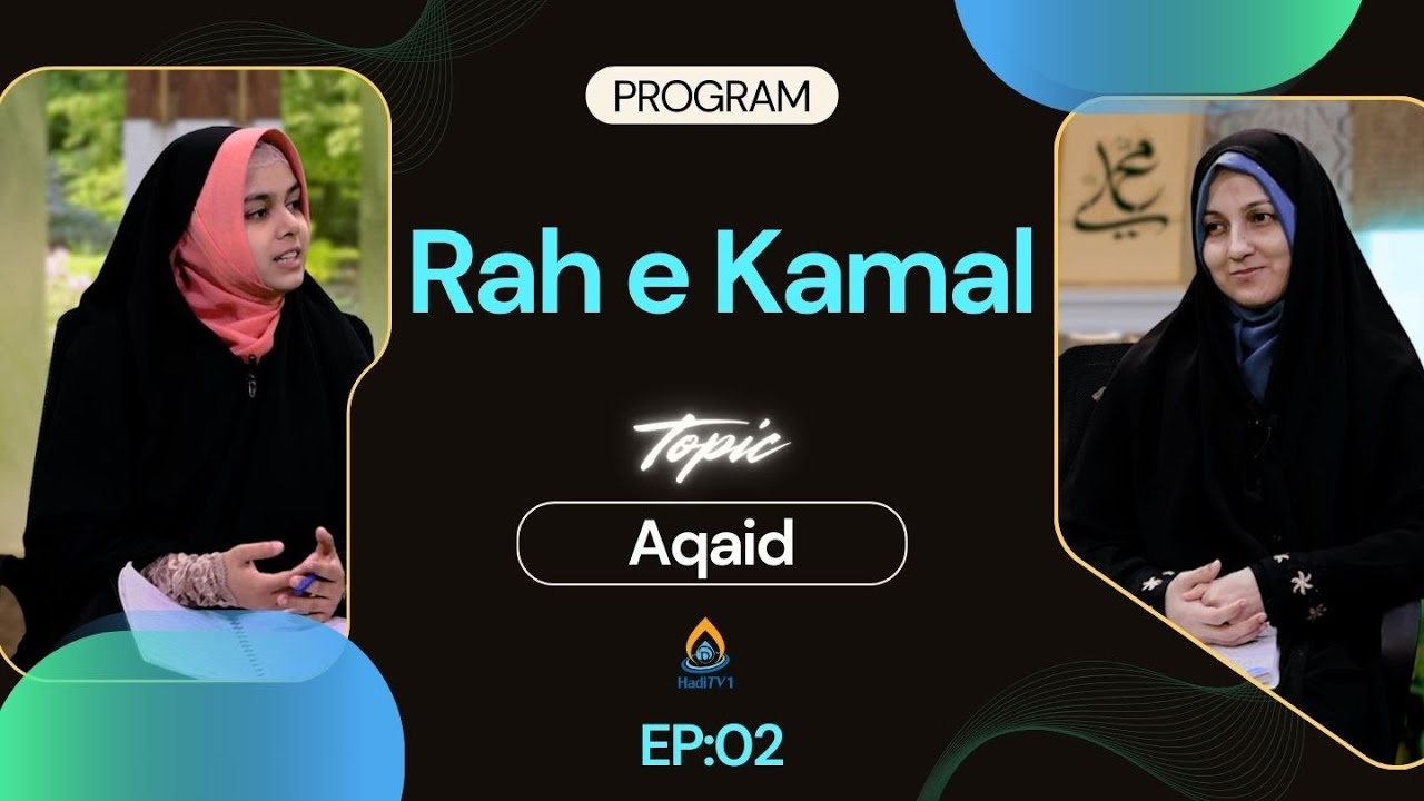 Program:Raah e Kamal |Topic:Aqaid |Hadi TV|EP 02 - YouTube
