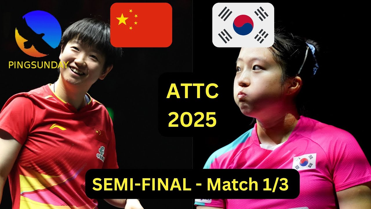 Semi-Final | China vs Korea | 2025 - Game 1 - Sun Yingsha vs Shin Yubin ...