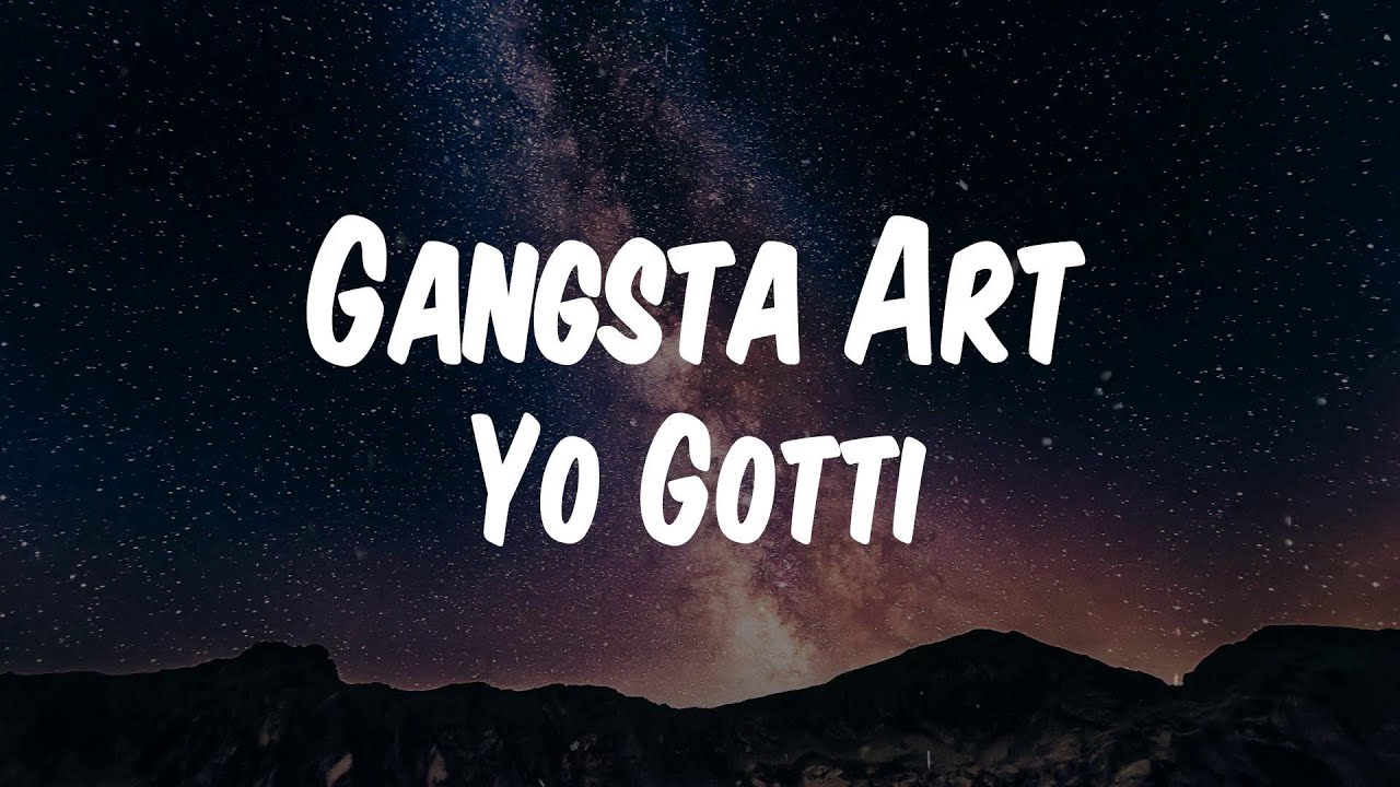 Yo Gotti - Gangsta Art (Lyric Video) - YouTube