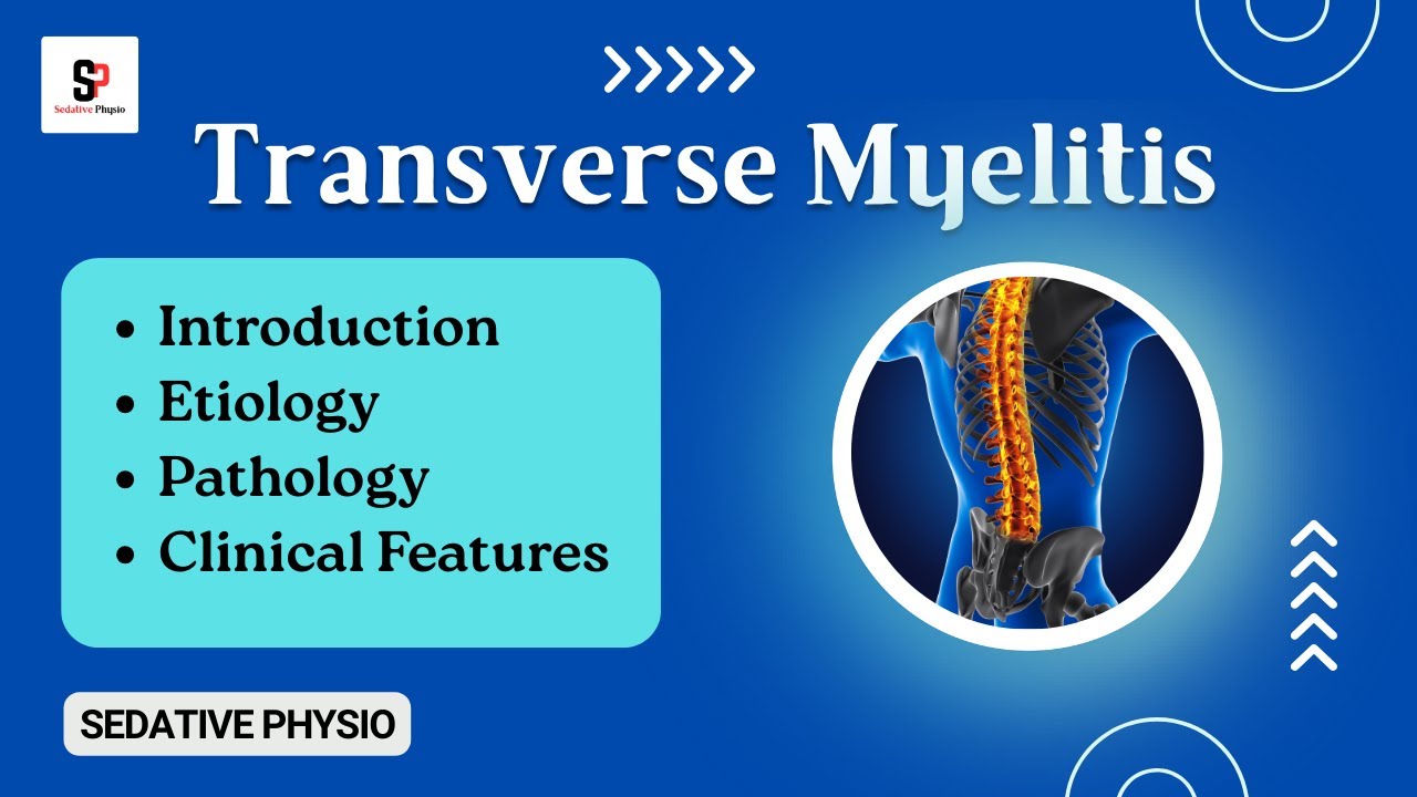 Transverse Myelitis - Etiology, Pathology & Clinical Features | Spinal ...