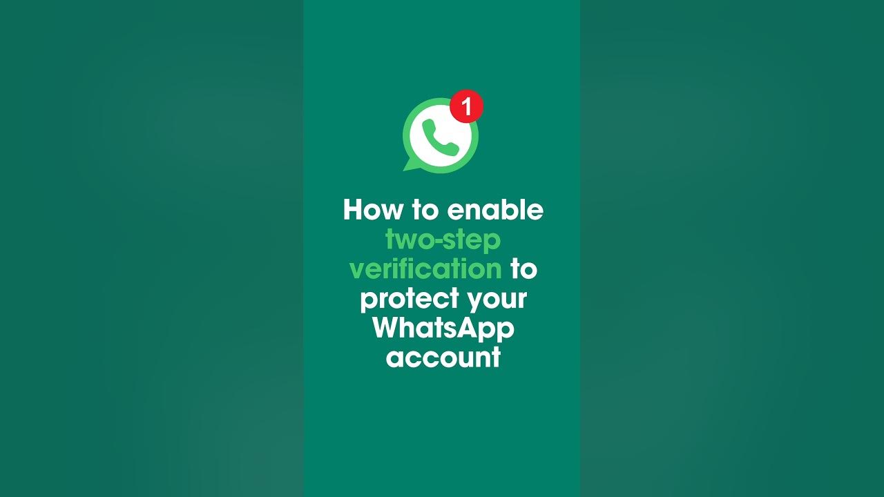 How To Enable Two Step Verification To Protect Your Whatsapp Account