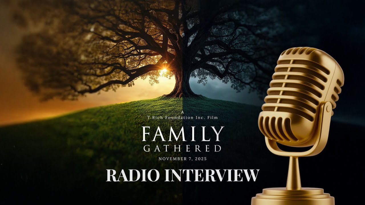 T. Rich Foundation Inc. - Family Gathered Short Film - Radio Interview ...