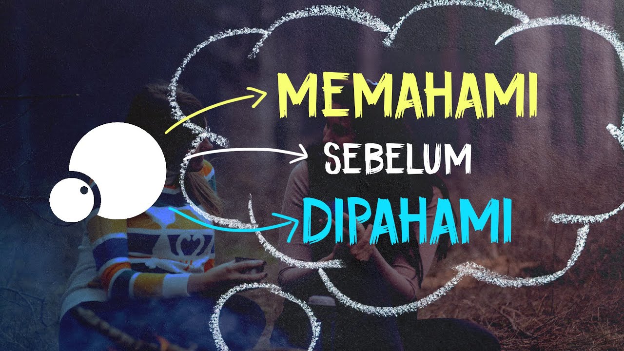MEMAHAMI sebelum DIPAHAMI | Habit 5 | 7 Habits of Highly Effective ...