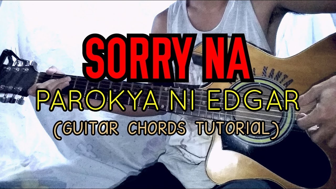 SORRY NA - Parokya Ni Edgar (Guitar Chords Tutorial) - YouTube