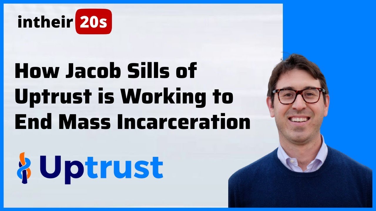 How Jacob Sills of Uptrust is Working to End Mass Incarceration - YouTube