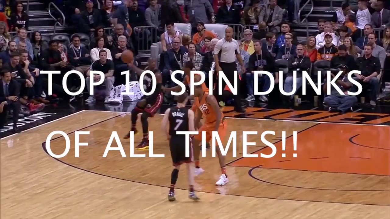 TOP 10 NBA SPIN MOVE DUNKS OF ALL TIMES! - YouTube