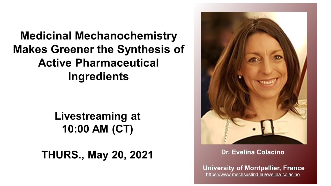 Dr. Evelina Colacino - Medicinal Mechanochemistry Makes Greener the ...
