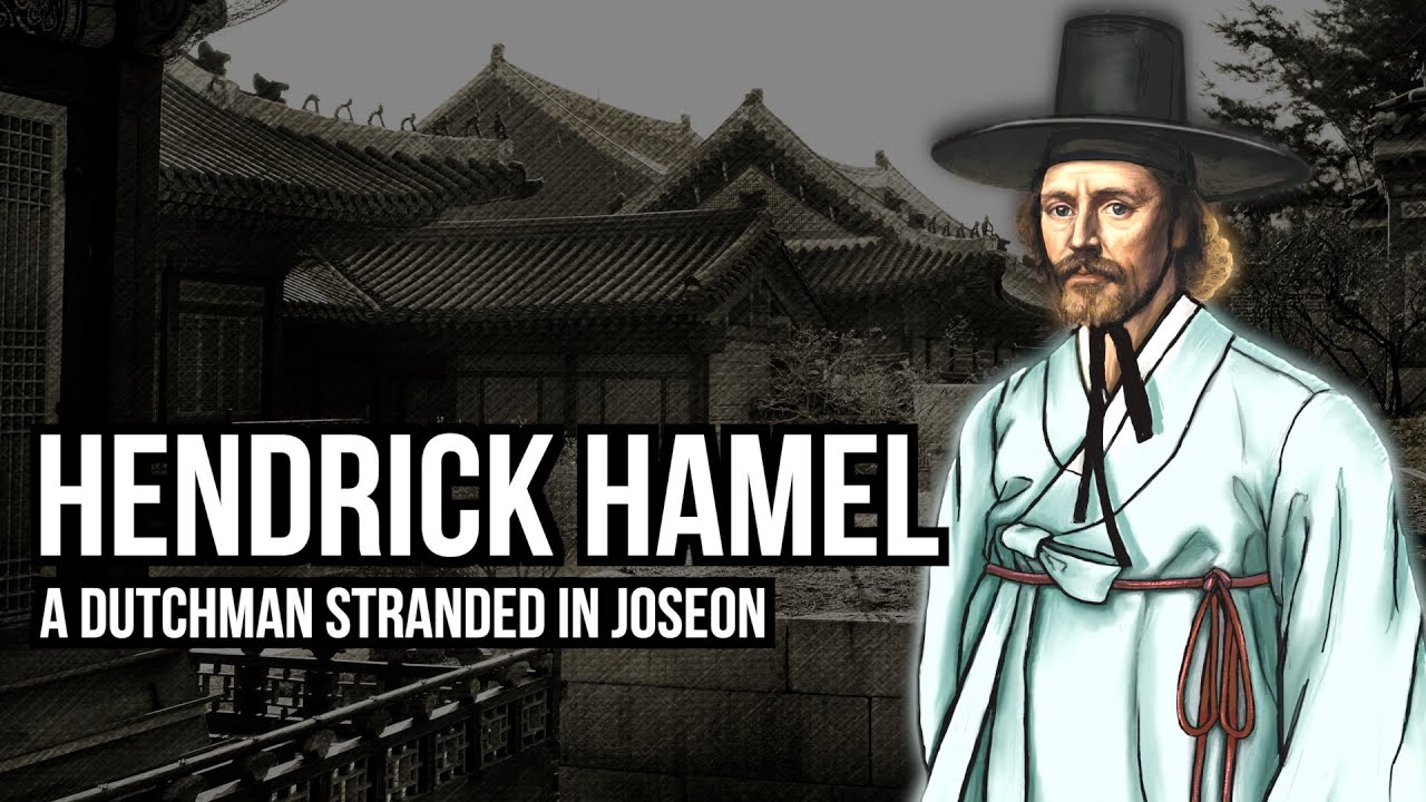 Hendrick Hamel - The Dutchman Who Revealed Korea (Korean History) - YouTube