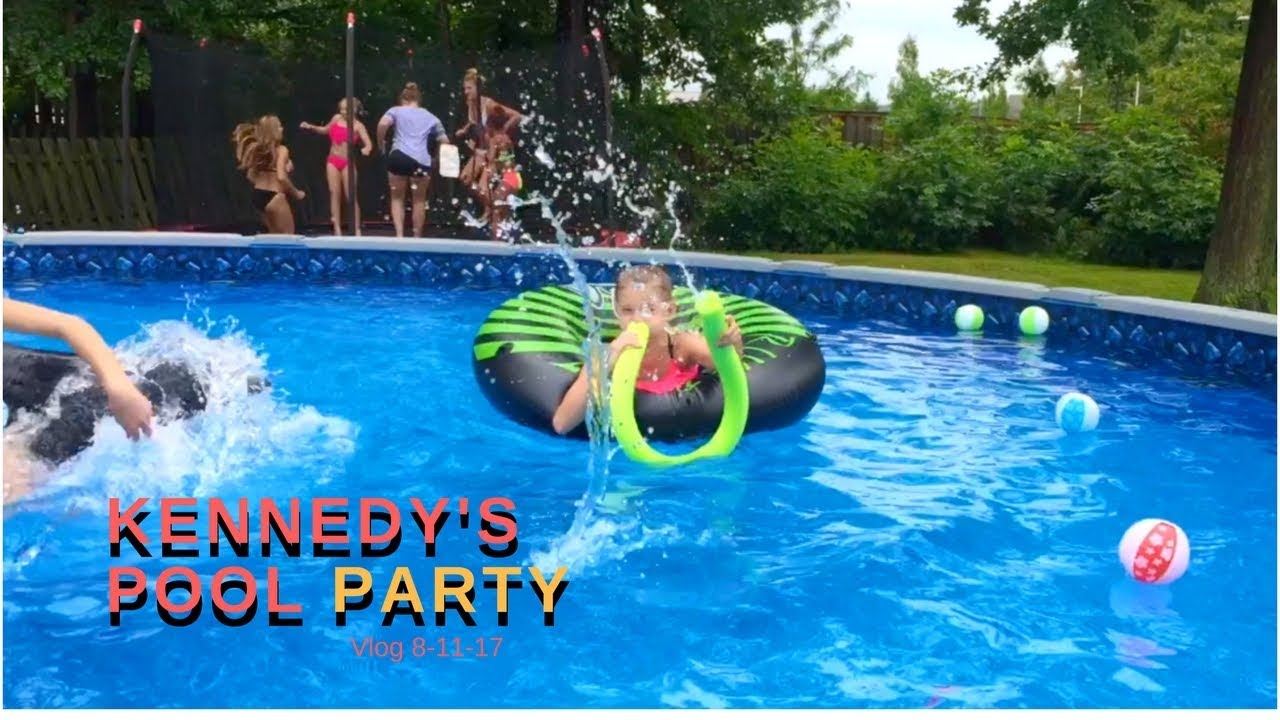 Kennedy's Pool Party/ Vlog 8-11-17 - YouTube