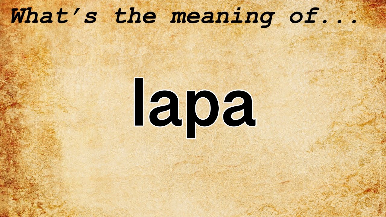 Lapa Meaning | Definition of Lapa - YouTube